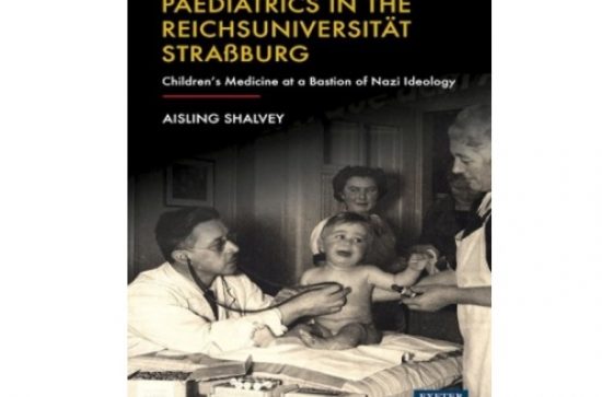Launch of Paediatrics in the Reichsuniversität Straßburg: Children's Medicine at a Bastion of ...